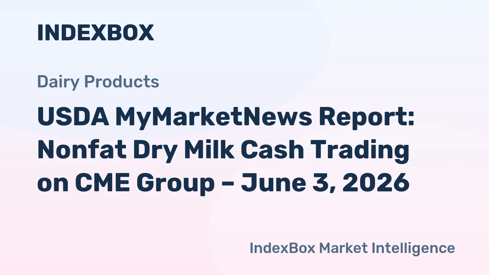USDA MyMarketNews Report: Nonfat Dry Milk Cash Trading on CME Group – June 3, 2026
