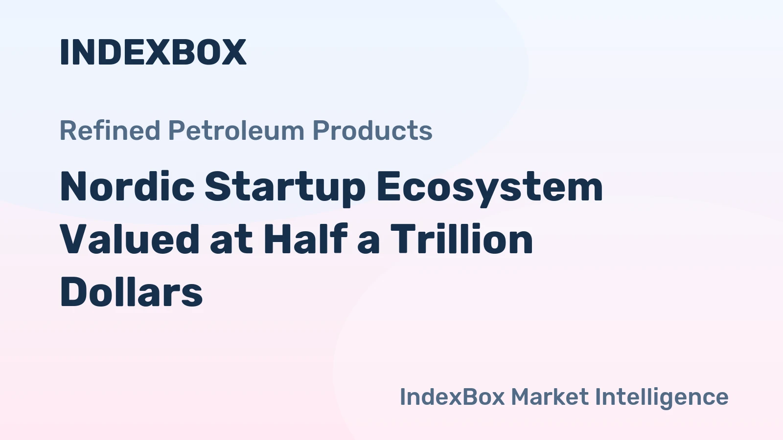 Nordic Startup Ecosystem Valued at Half a Trillion Dollars