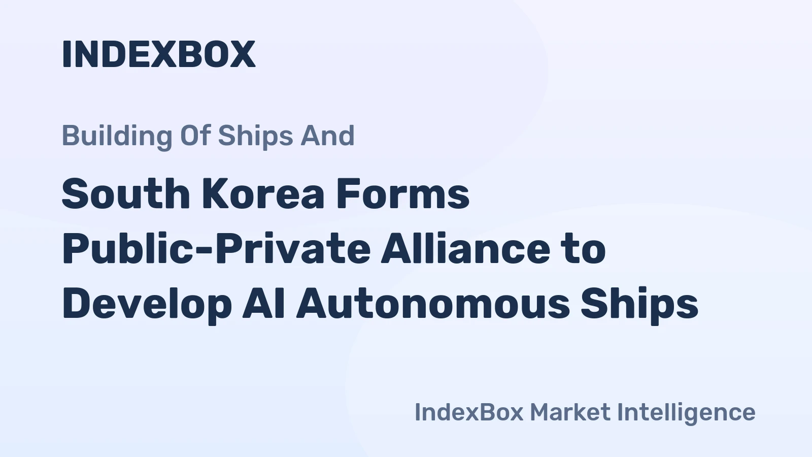 South Korea Forms Public-Private Alliance to Develop AI Autonomous Ships