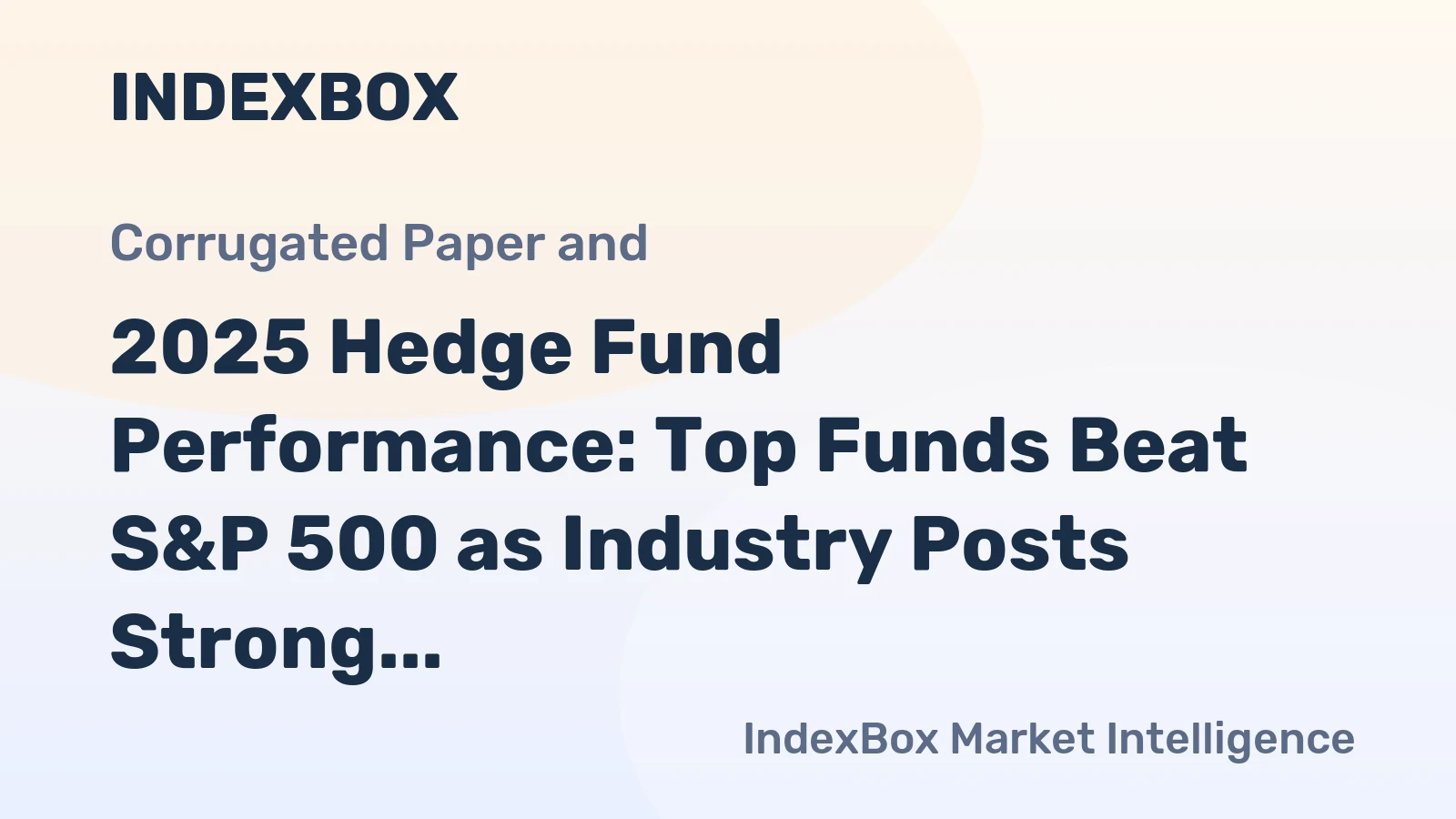 2025 Hedge Fund Performance: Top Funds Beat S&P 500 as Industry Posts Strong Returns