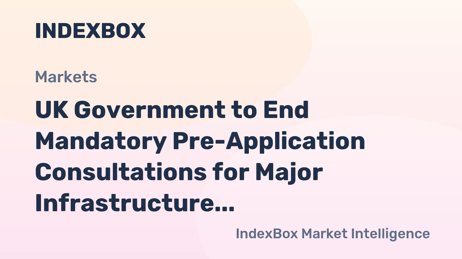 UK Government to End Mandatory Pre-Application Consultations for Major Infrastructure Projects