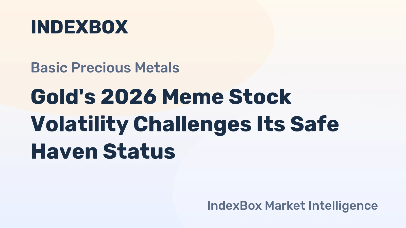 Gold's 2026 Meme Stock Volatility Challenges Its Safe Haven Status