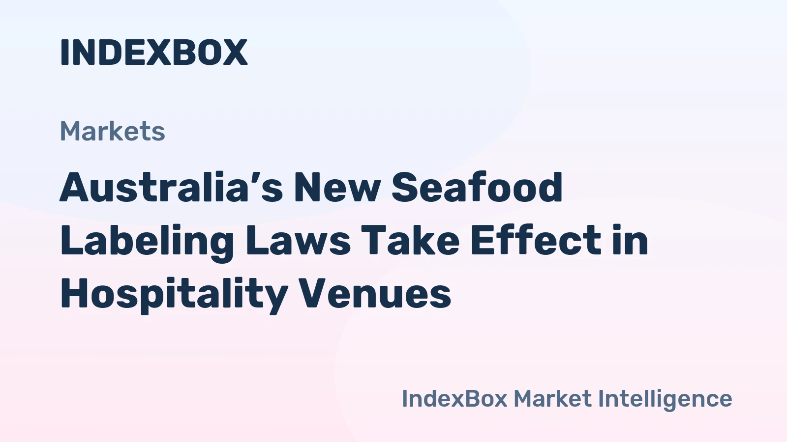 Australia’s New Seafood Labeling Laws Take Effect in Hospitality Venues
