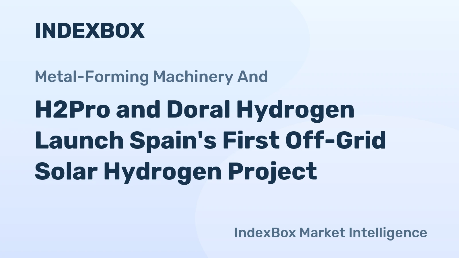 H2Pro and Doral Hydrogen Launch Spain's First Off-Grid Solar Hydrogen Project