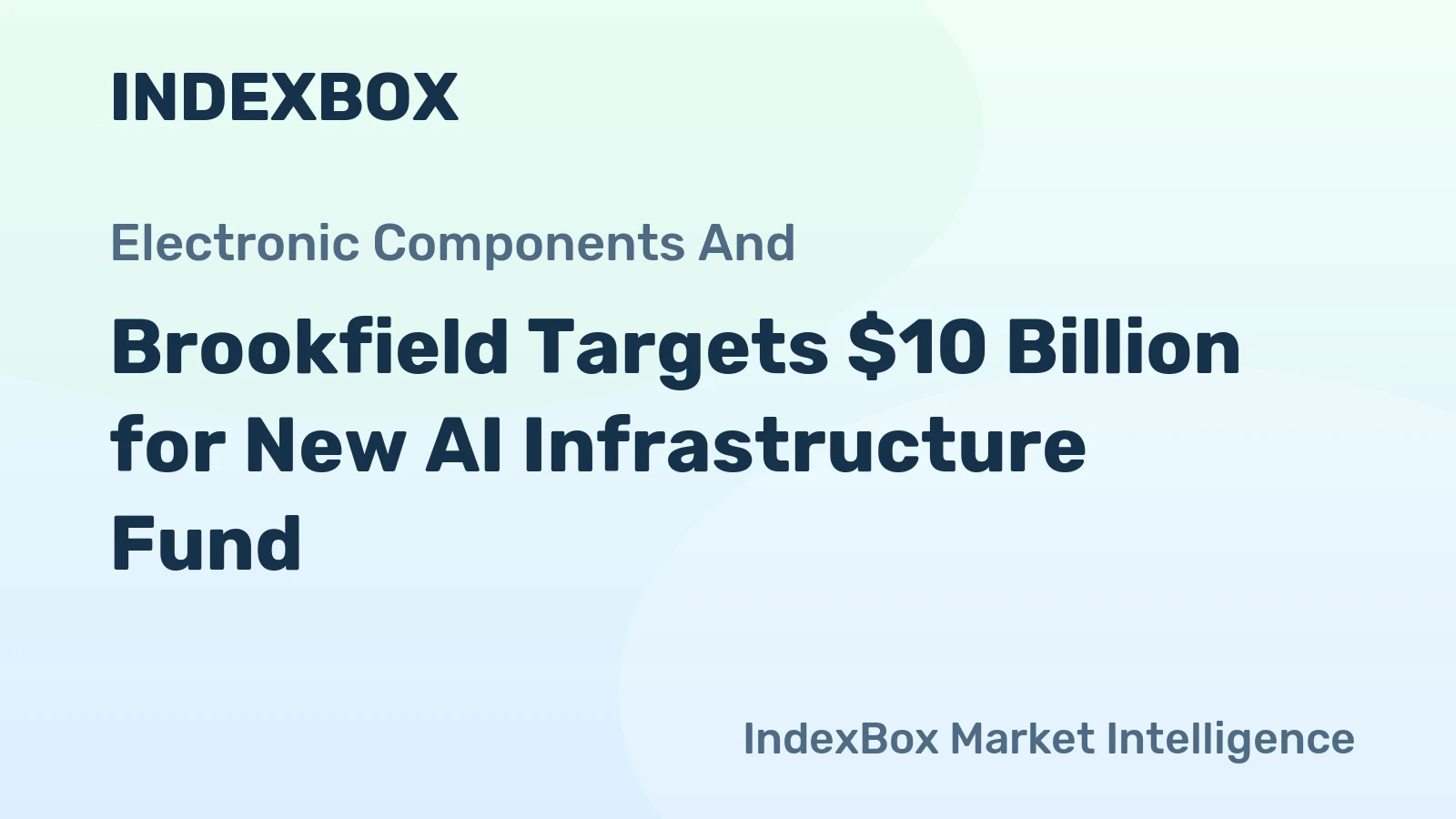 Brookfield Targets $10 Billion for New AI Infrastructure Fund