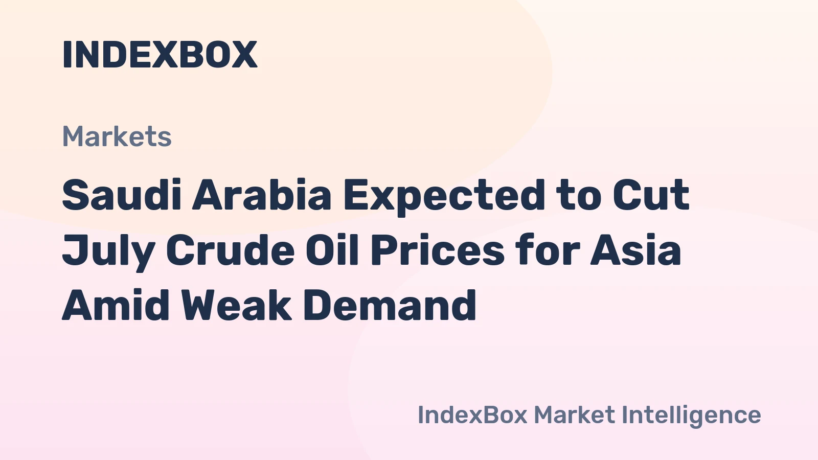 Saudi Arabia Expected to Cut July Crude Oil Prices for Asia Amid Weak Demand