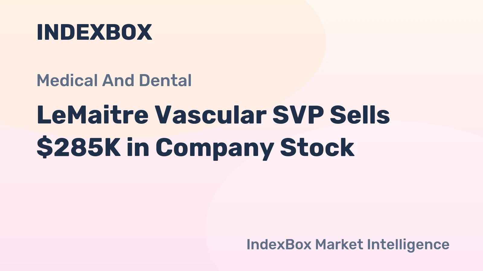 LeMaitre Vascular SVP Sells $285K in Company Stock