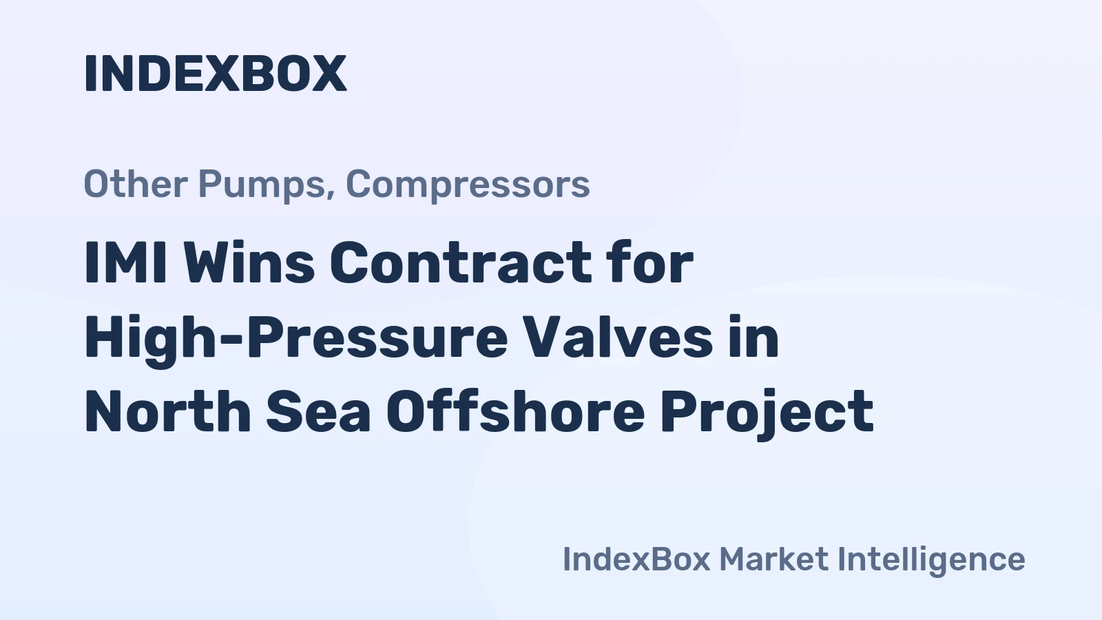 IMI Wins Contract for High-Pressure Valves in North Sea Offshore Project