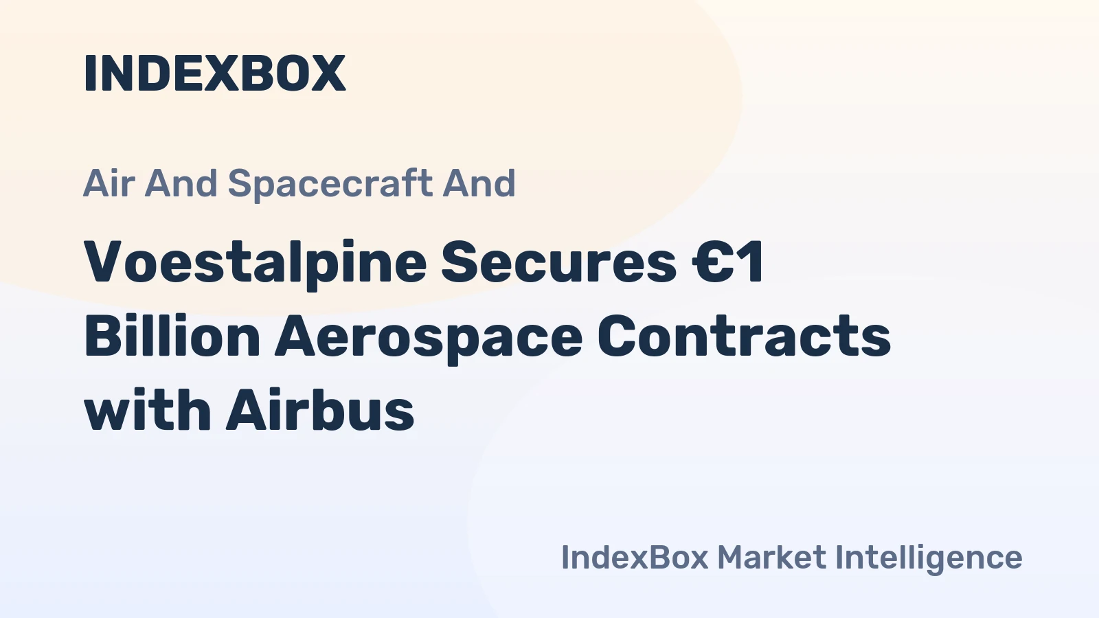 Voestalpine Secures €1 Billion Aerospace Contracts with Airbus