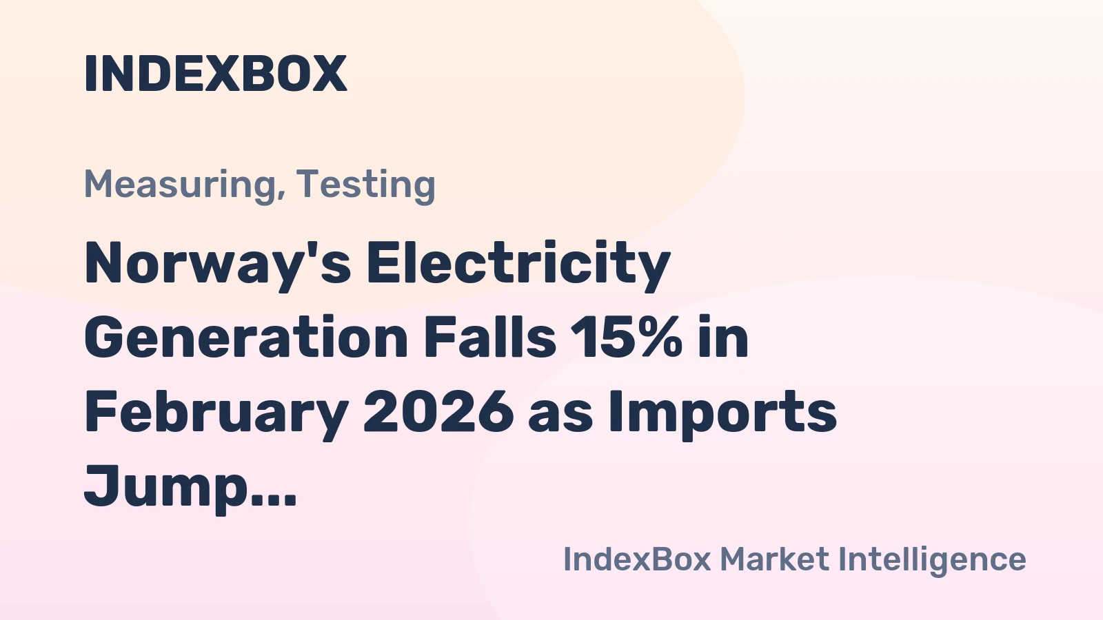 Norway's Electricity Generation Falls 15% in February 2026 as Imports Jump 263%