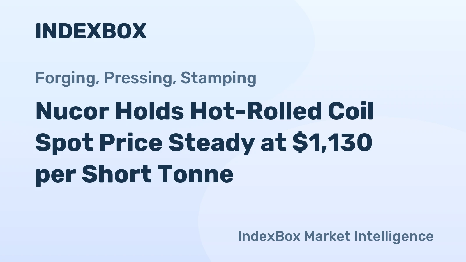 Nucor Holds Hot-Rolled Coil Spot Price Steady at $1,130 per Short Tonne