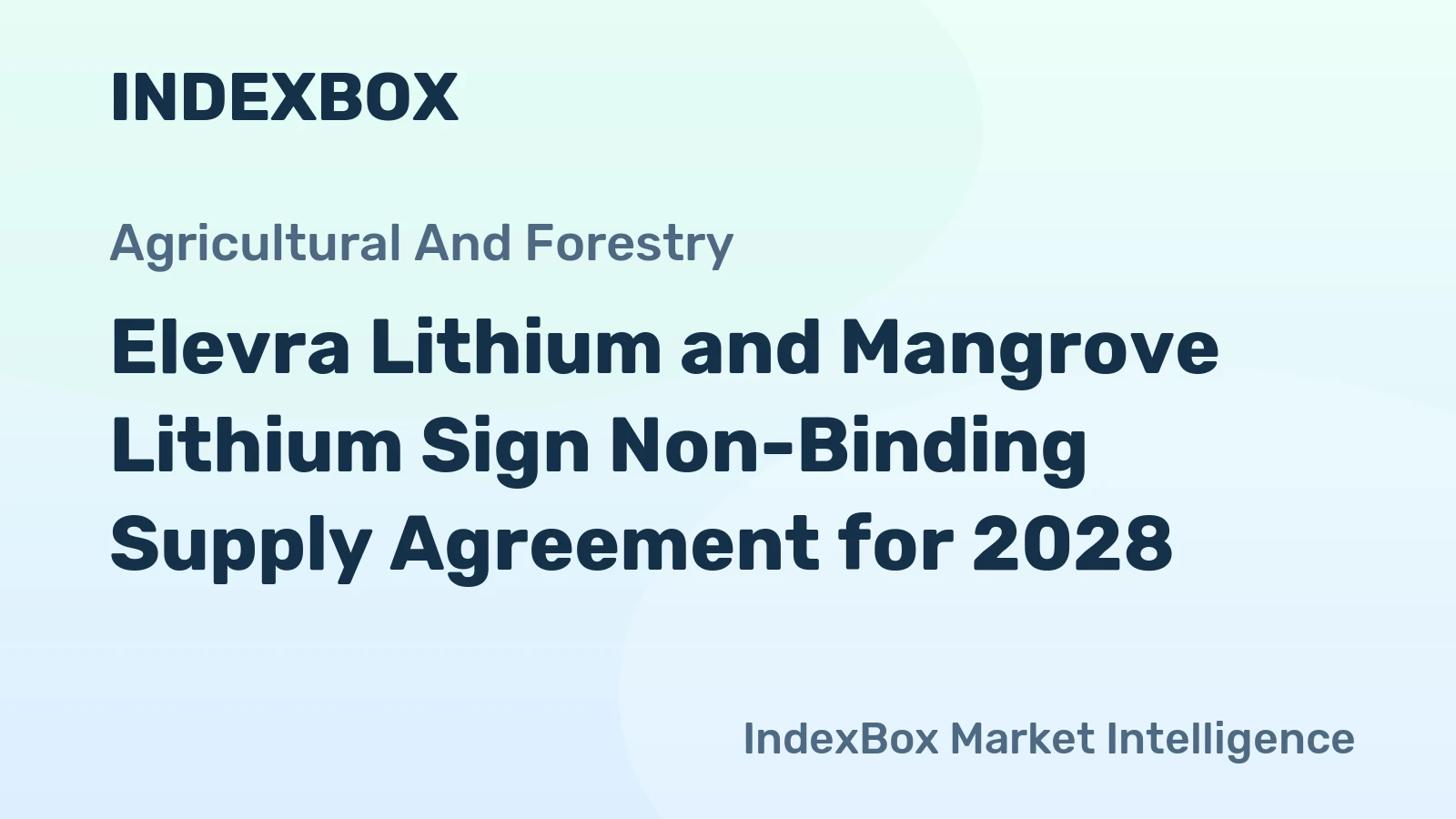 Elevra Lithium and Mangrove Lithium Sign Non-Binding Supply Agreement for 2028