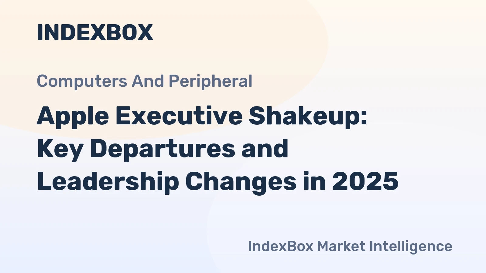 Apple Executive Shakeup: Key Departures and Leadership Changes in 2025