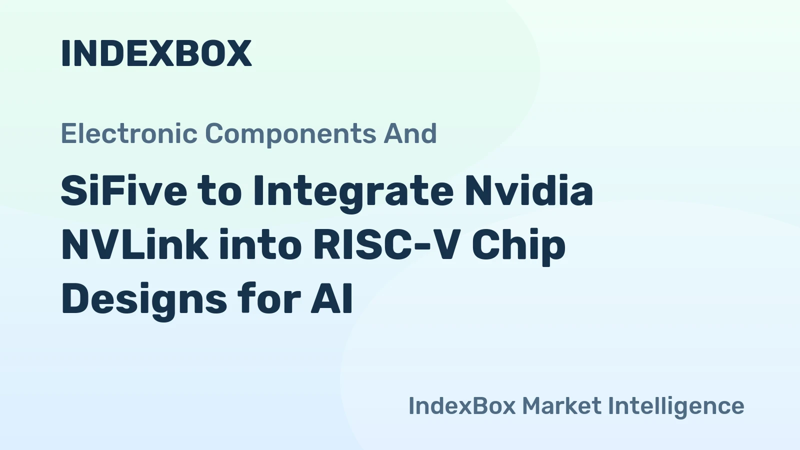 SiFive to Integrate Nvidia NVLink into RISC-V Chip Designs for AI