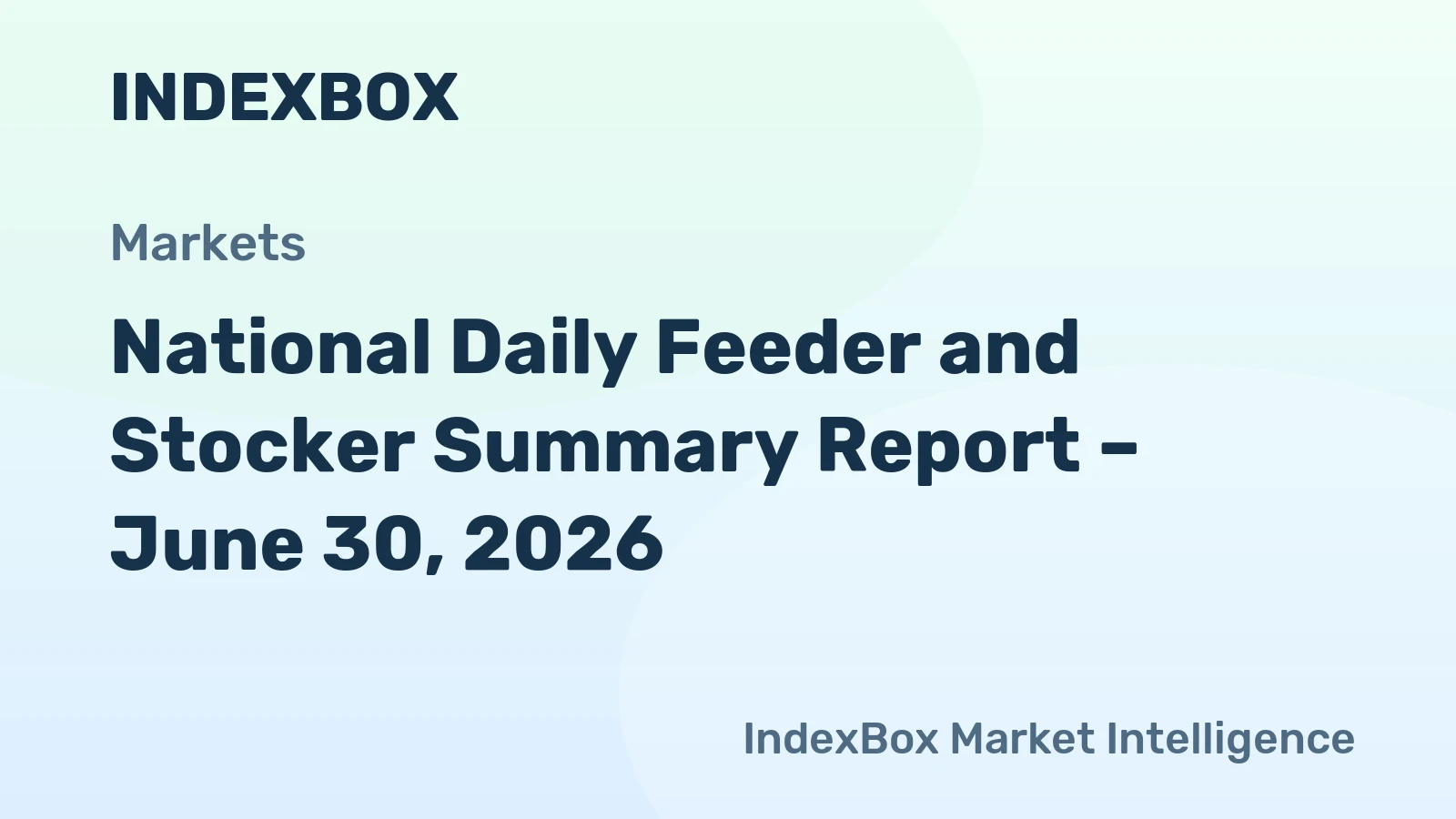 National Daily Feeder and Stocker Summary Report – June 30, 2026
