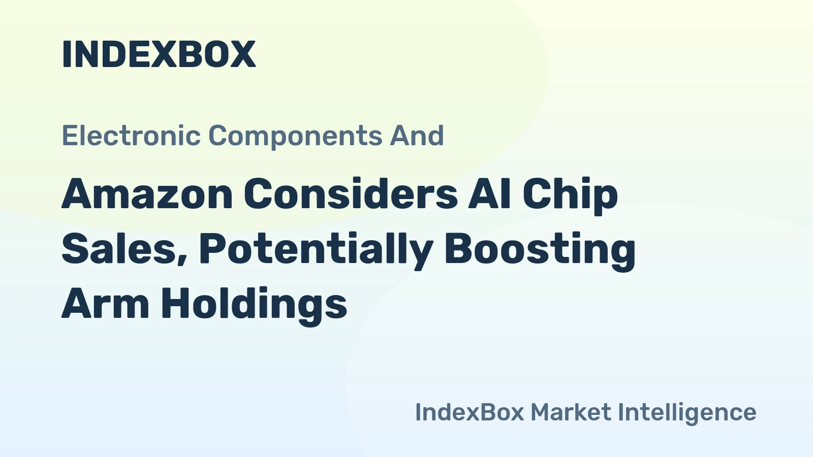 Amazon Considers AI Chip Sales, Potentially Boosting Arm Holdings