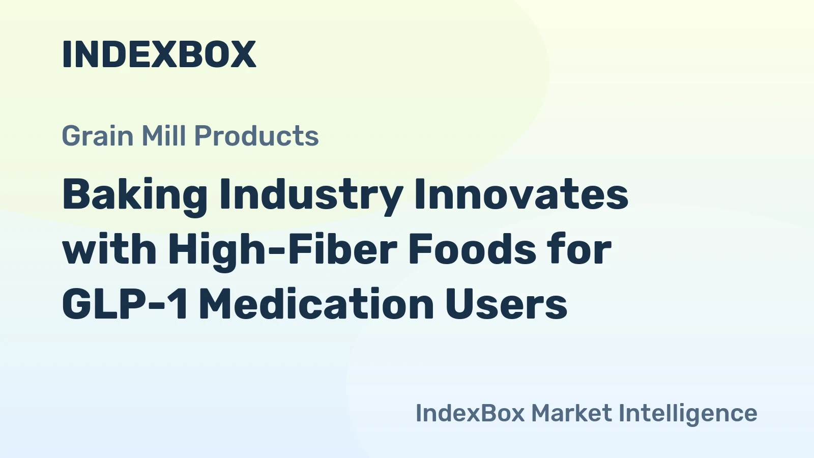 Baking Industry Innovates with High-Fiber Foods for GLP-1 Medication Users