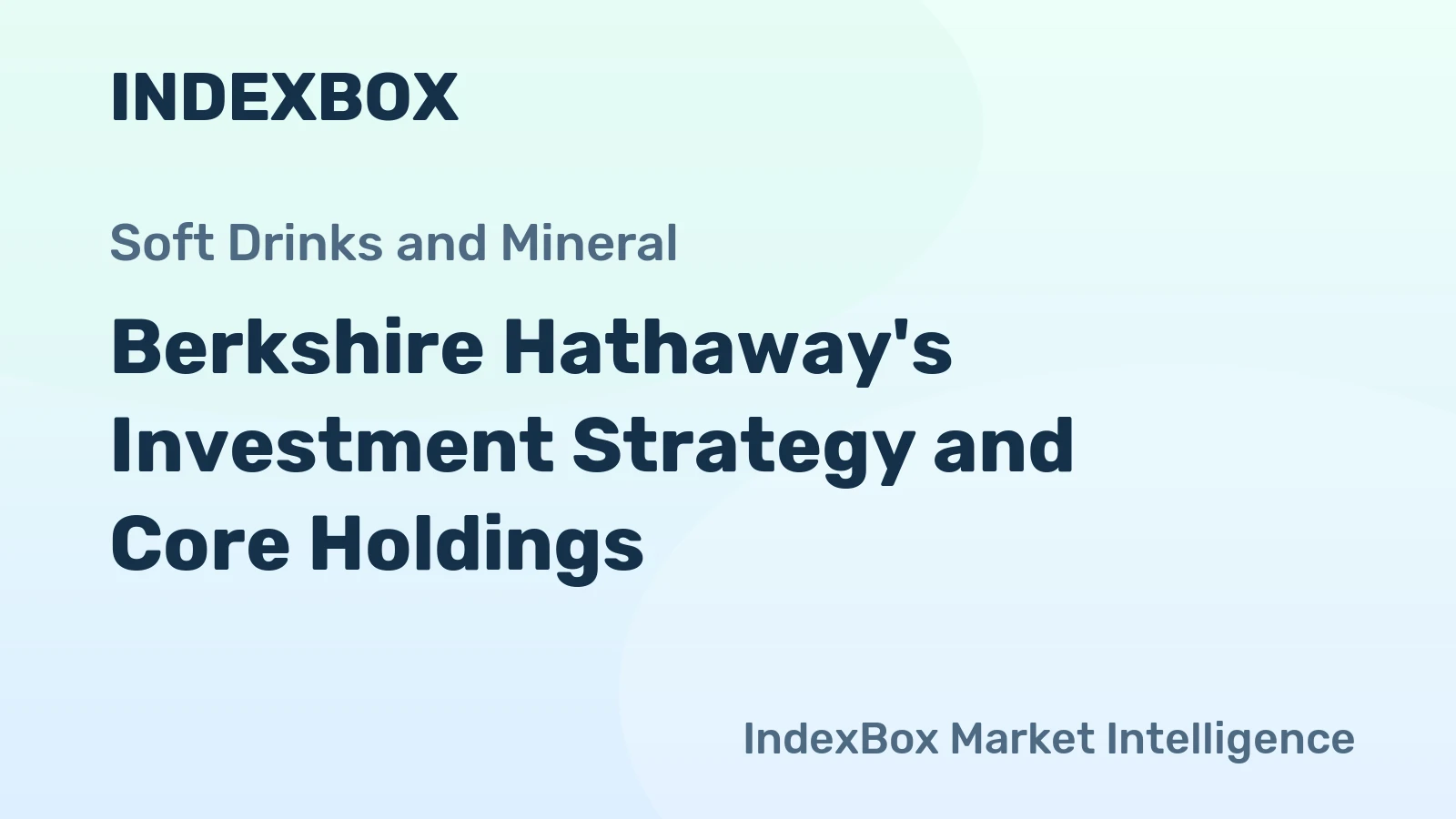Berkshire Hathaway's Investment Strategy and Core Holdings
