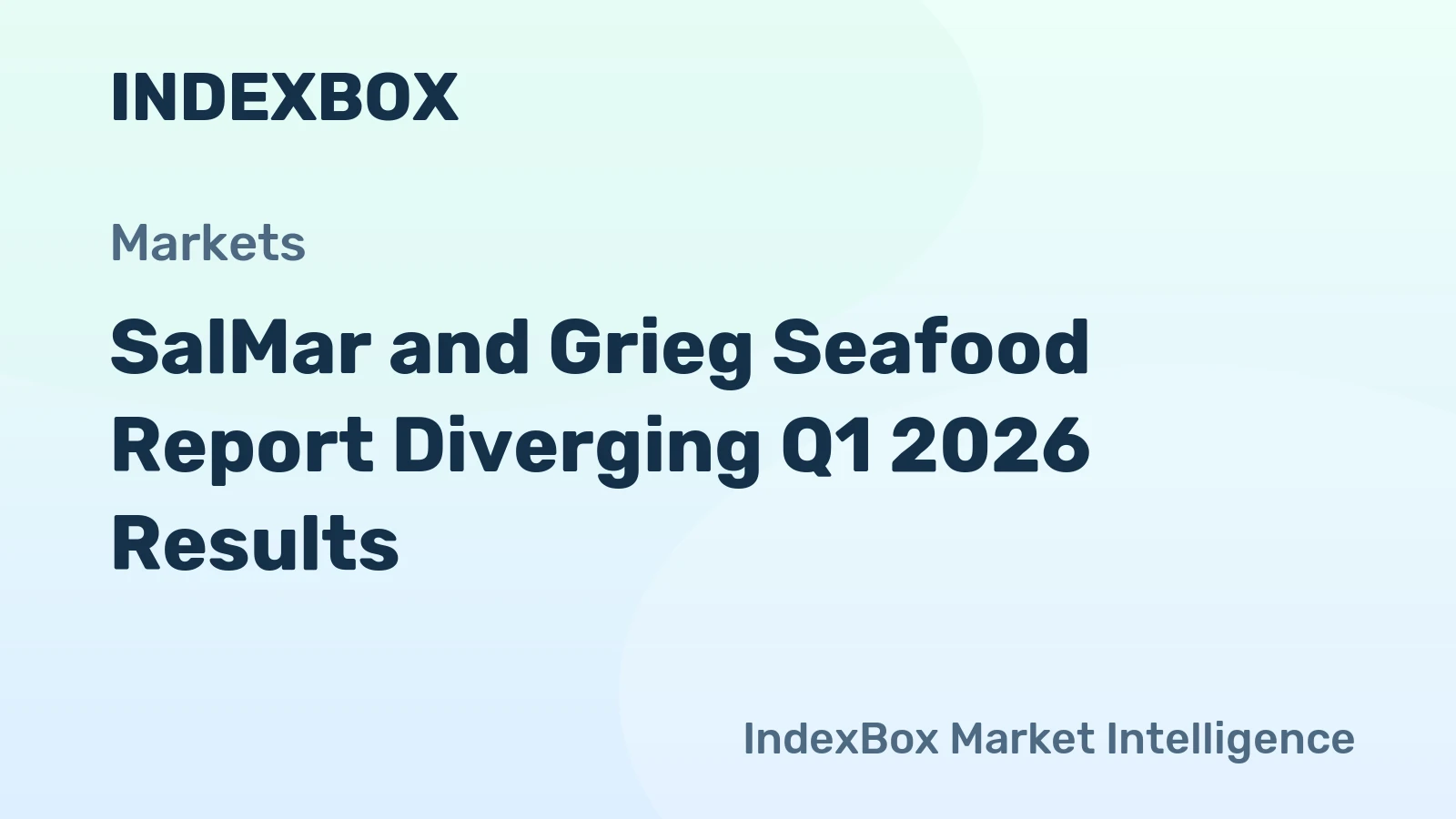 SalMar and Grieg Seafood Report Diverging Q1 2026 Results