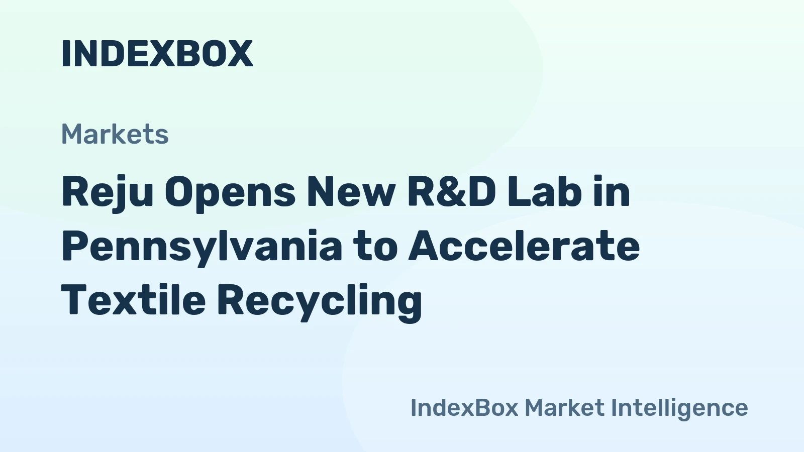 Reju Opens New R&D Lab in Pennsylvania to Accelerate Textile Recycling