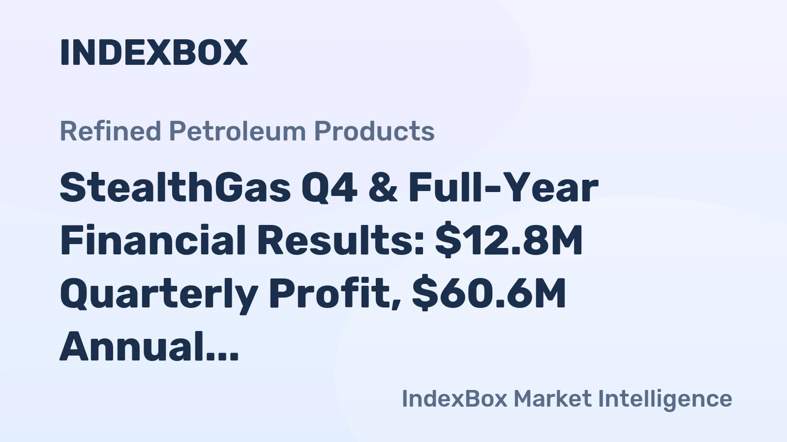 StealthGas Q4 & Full-Year Financial Results: $12.8M Quarterly Profit, $60.6M Annual