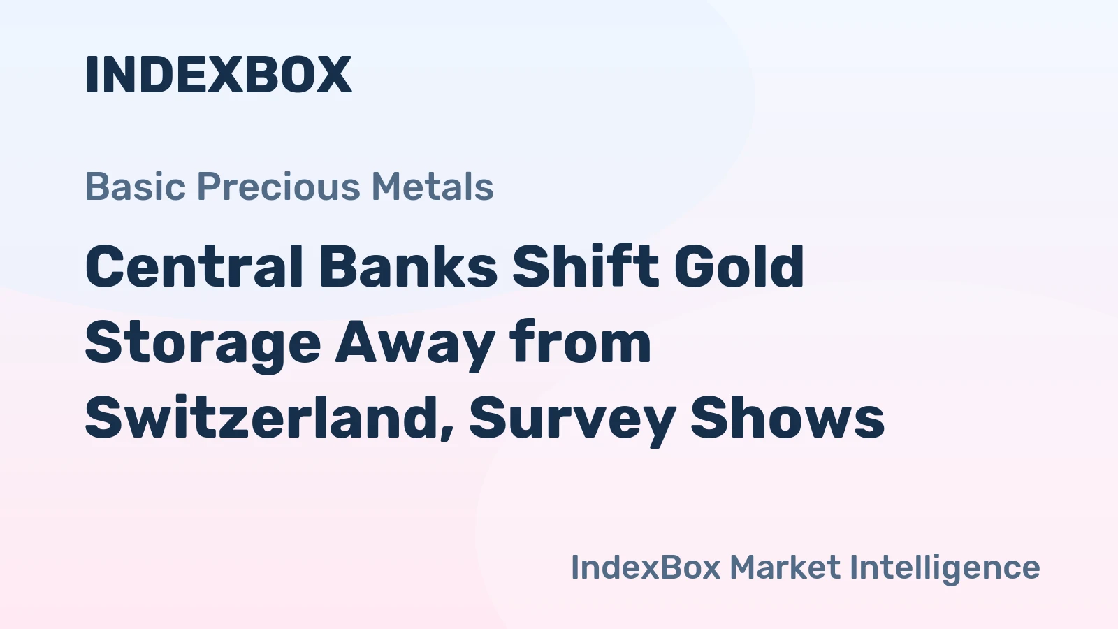Central Banks Shift Gold Storage Away from Switzerland, Survey Shows