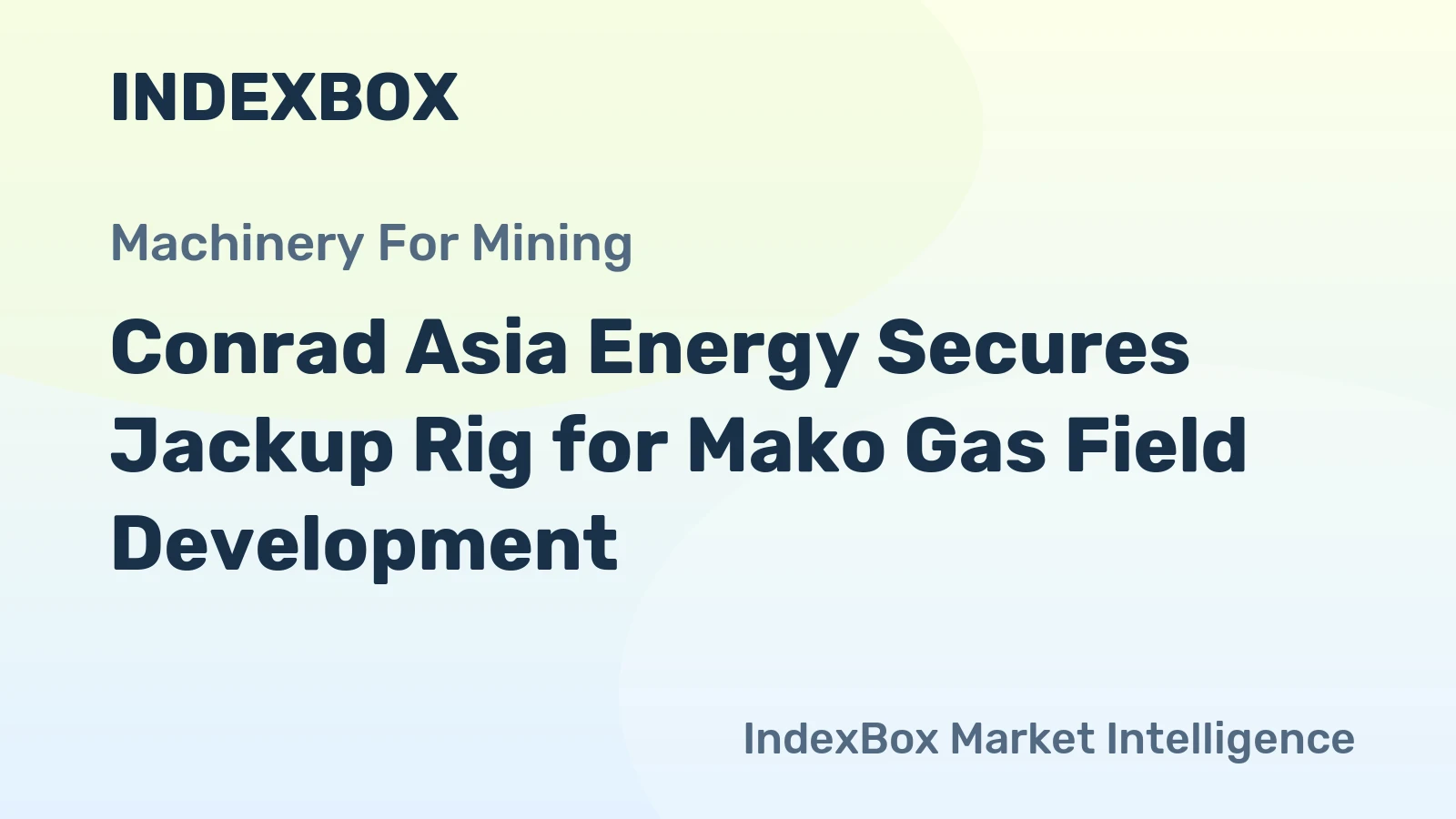 Conrad Asia Energy Secures Jackup Rig for Mako Gas Field Development