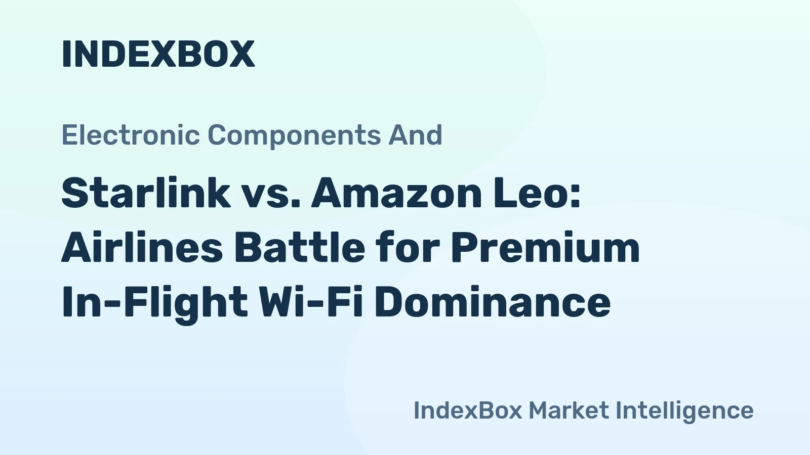 Starlink vs. Amazon Leo: Airlines Battle for Premium In-Flight Wi-Fi Dominance
