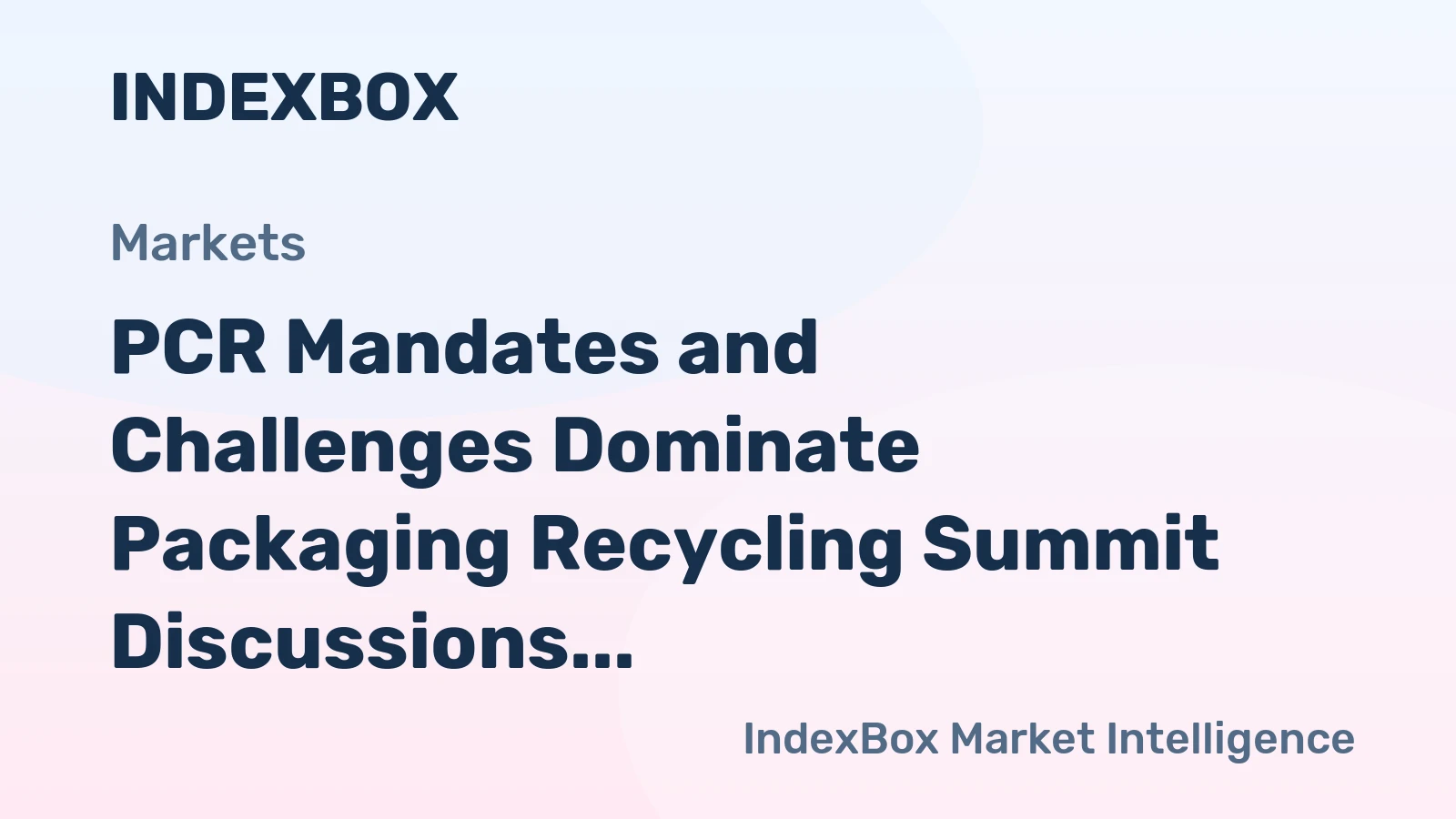 PCR Mandates and Challenges Dominate Packaging Recycling Summit Discussions