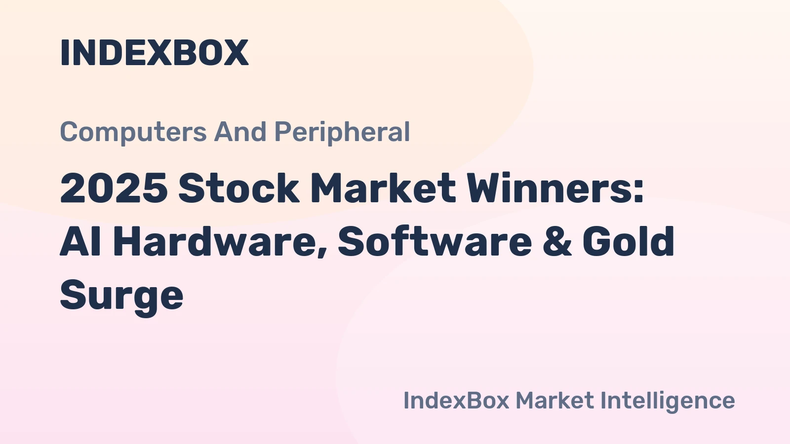2025 Stock Market Winners: AI Hardware, Software & Gold Surge
