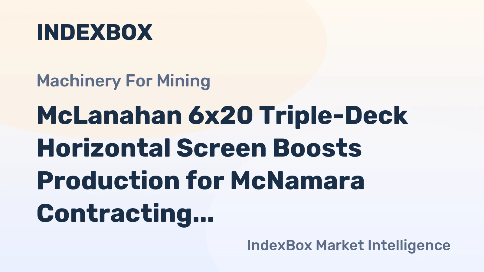 McLanahan 6x20 Triple-Deck Horizontal Screen Boosts Production for McNamara Contracting