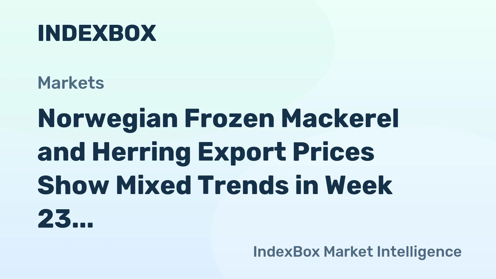 Norwegian Frozen Mackerel and Herring Export Prices Show Mixed Trends in Week 23 of 2026