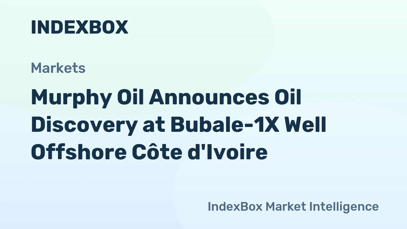 Murphy Oil Announces Oil Discovery at Bubale-1X Well Offshore Côte d'Ivoire