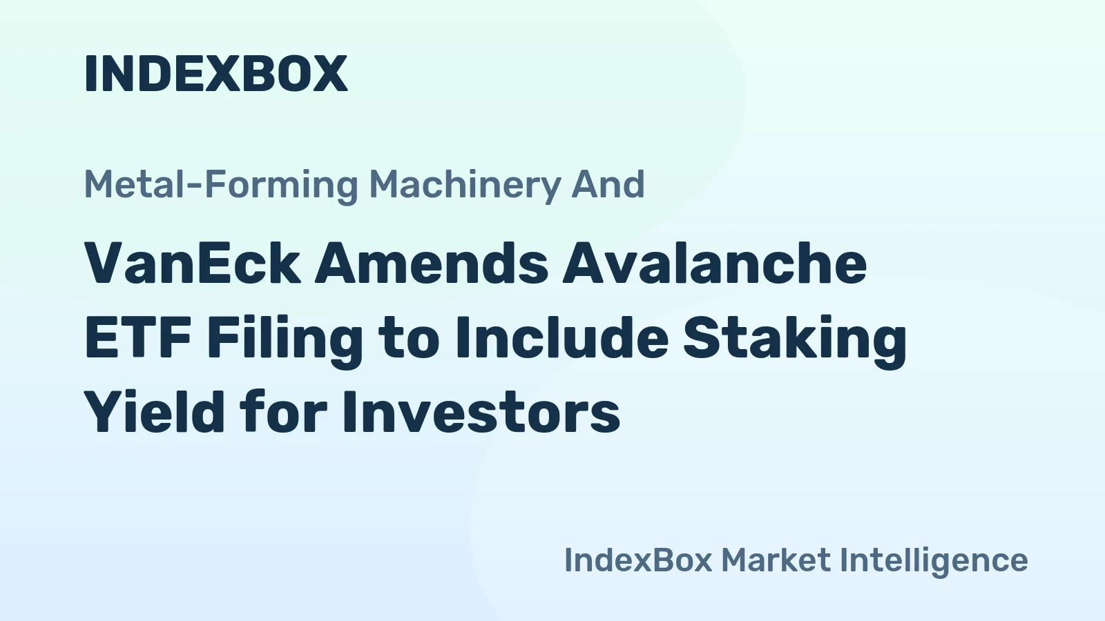 VanEck Amends Avalanche ETF Filing to Include Staking Yield for Investors