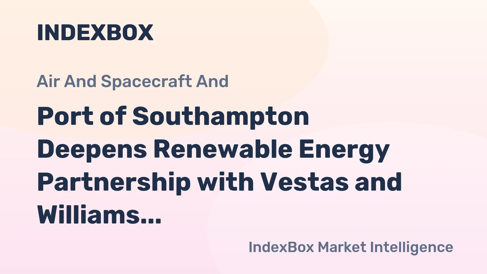 Port of Southampton Deepens Renewable Energy Partnership with Vestas and Williams Shipping