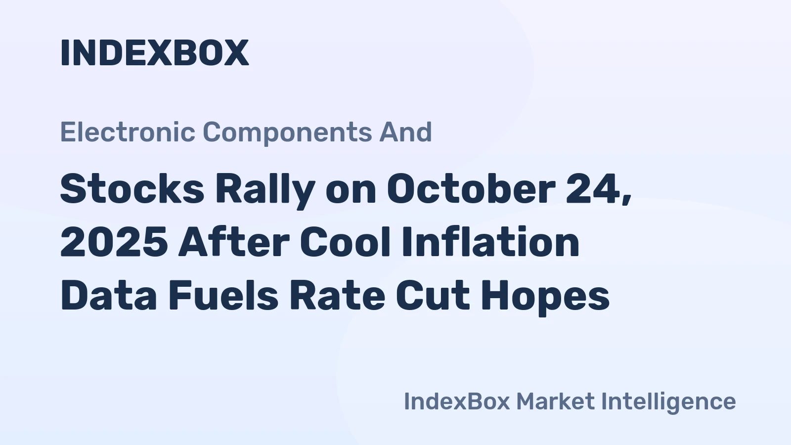 Stocks Rally on October 24, 2025 After Cool Inflation Data Fuels Rate Cut Hopes