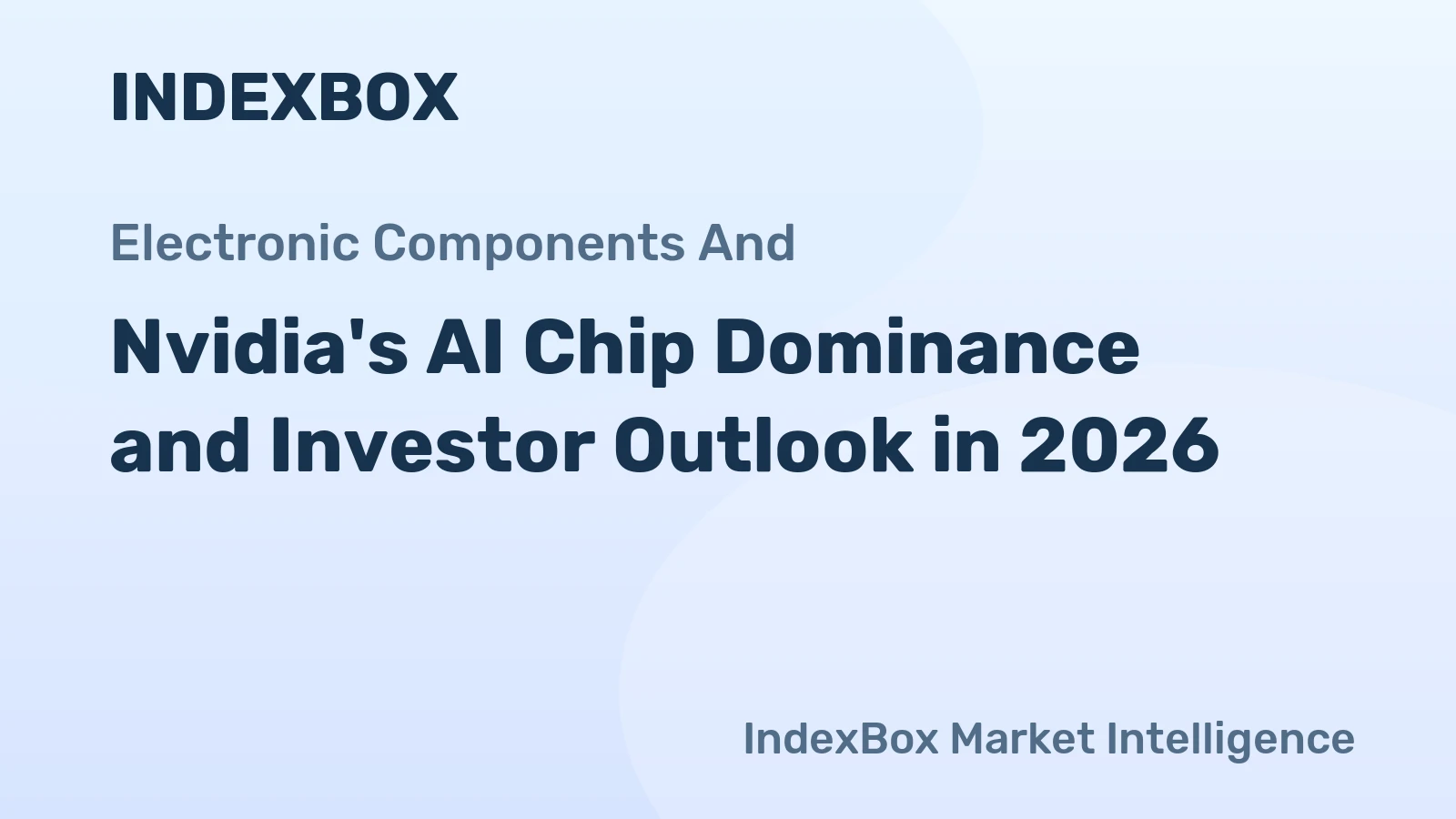 Nvidia's AI Chip Dominance and Investor Outlook in 2026