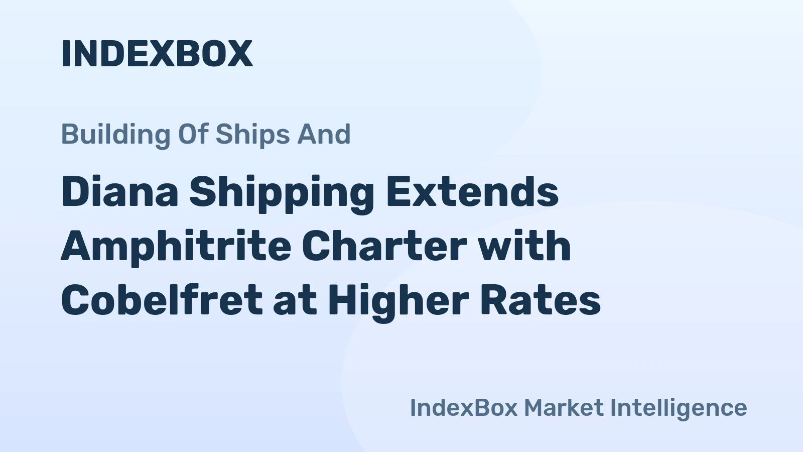 Diana Shipping Extends Amphitrite Charter with Cobelfret at Higher Rates