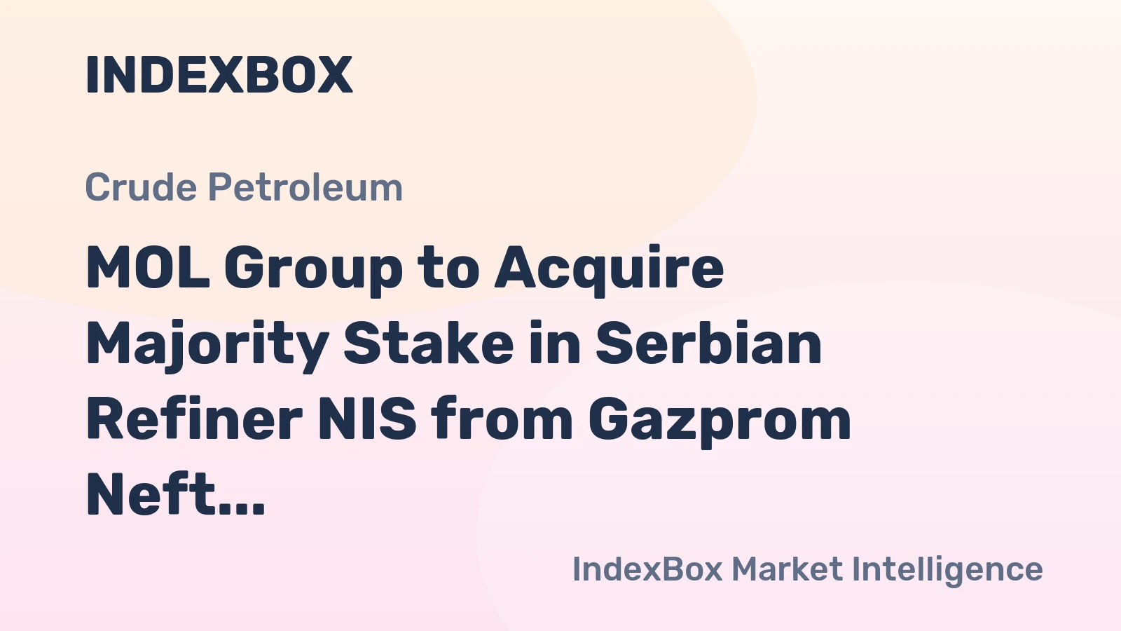 MOL Group to Acquire Majority Stake in Serbian Refiner NIS from Gazprom Neft