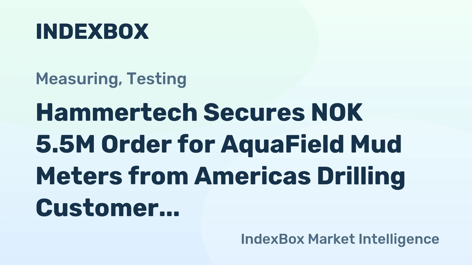 Hammertech Secures NOK 5.5M Order for AquaField Mud Meters from Americas Drilling Customer