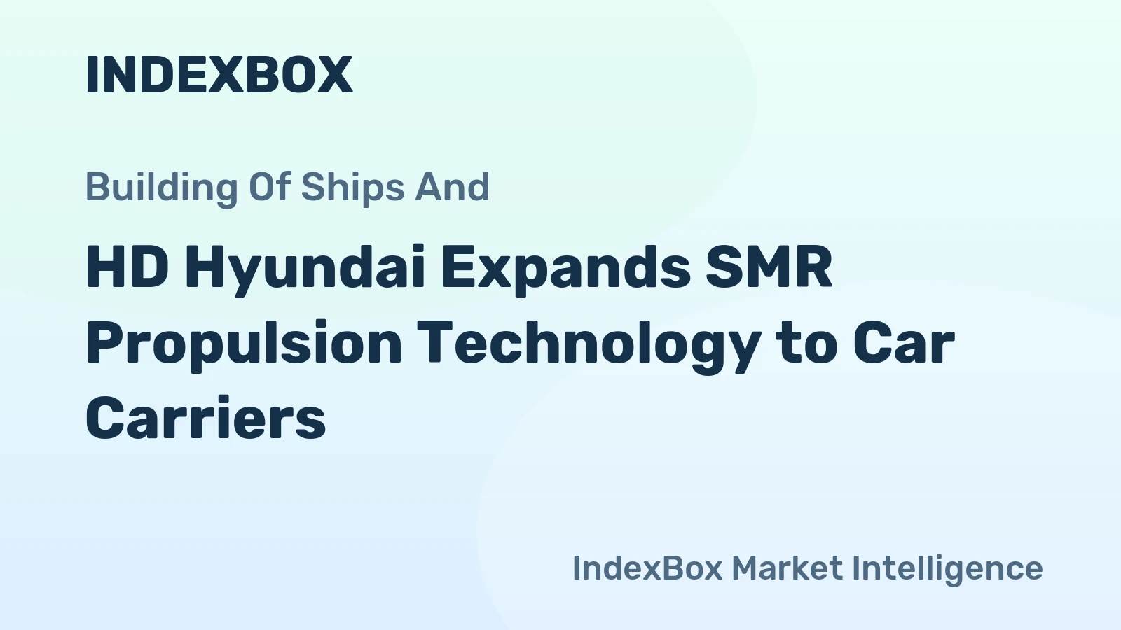 HD Hyundai Expands SMR Propulsion Technology to Car Carriers
