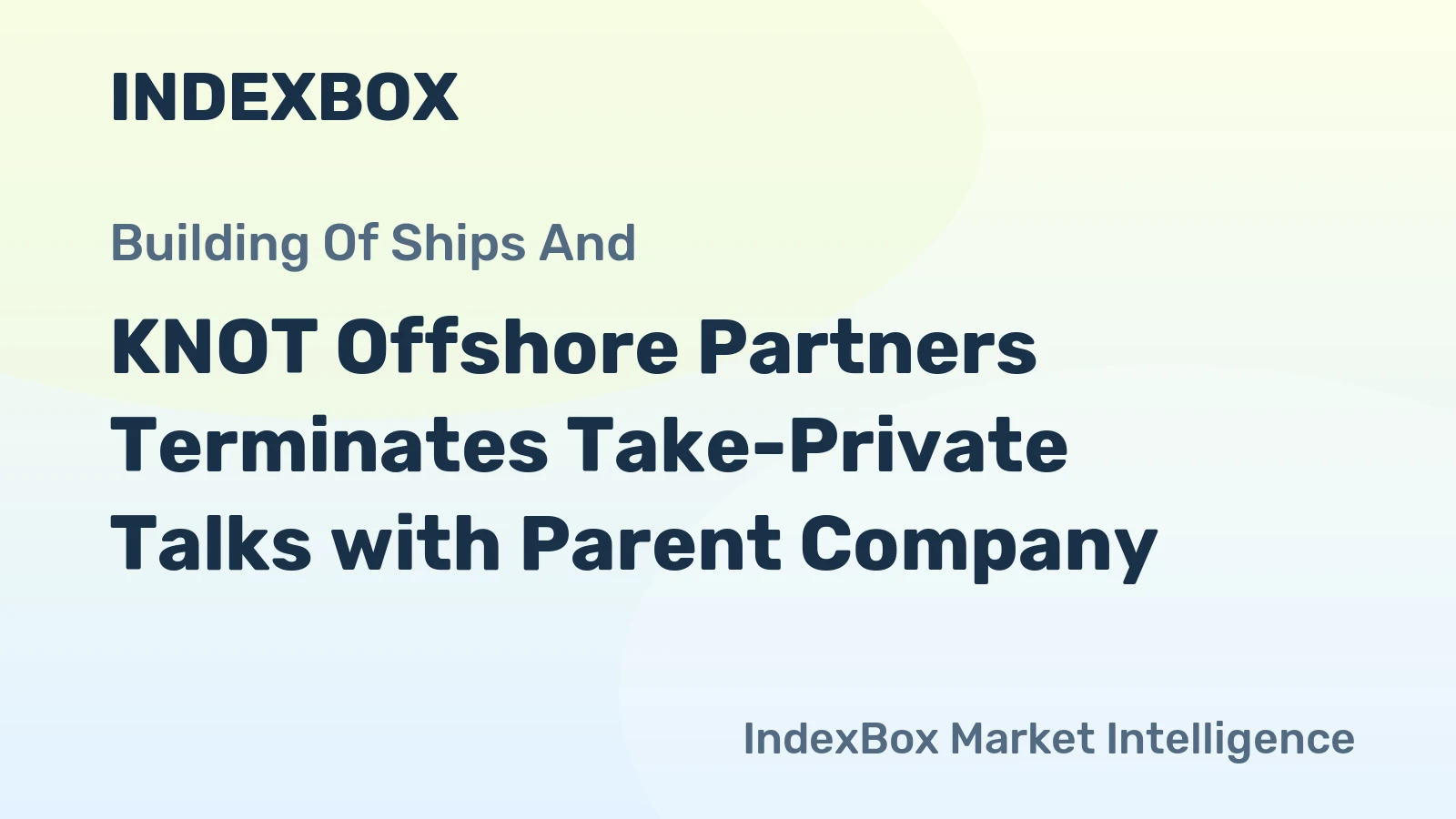 KNOT Offshore Partners Terminates Take-Private Talks with Parent Company