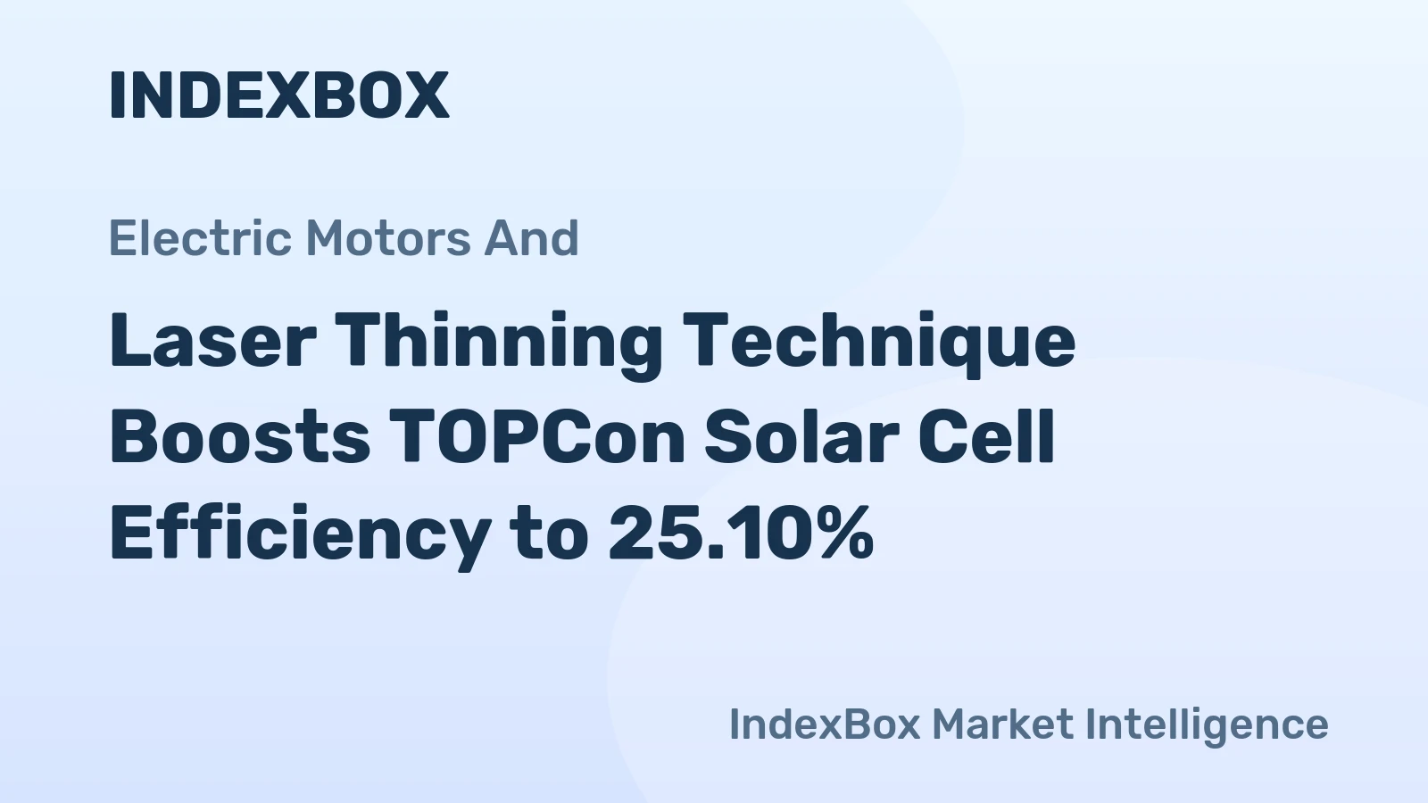 Laser Thinning Technique Boosts TOPCon Solar Cell Efficiency to 25.10%