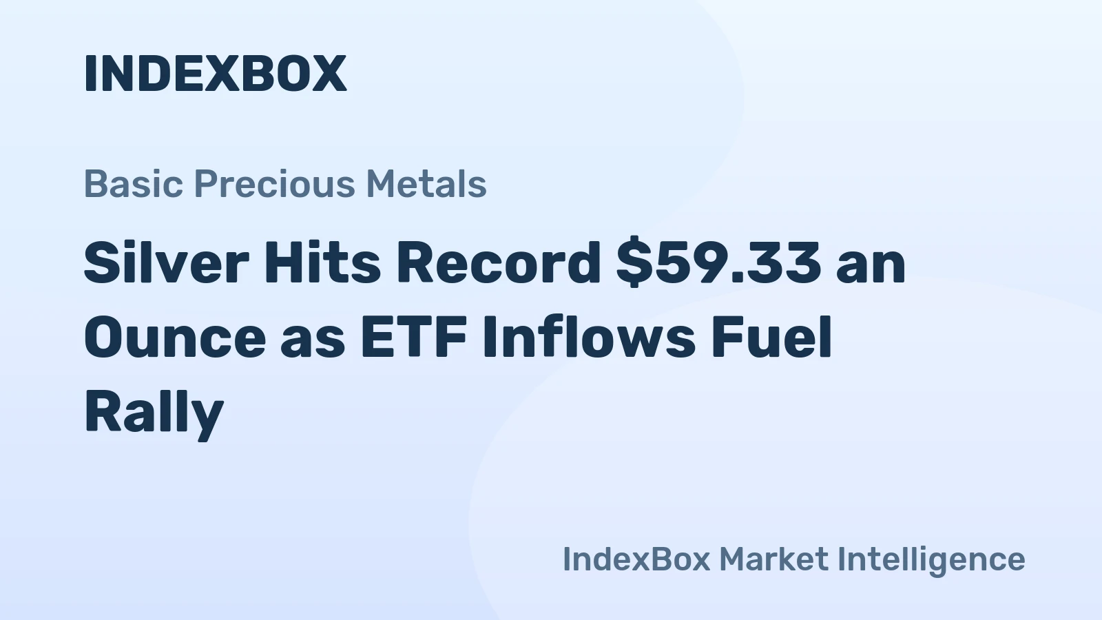 Silver Hits Record $59.33 an Ounce as ETF Inflows Fuel Rally