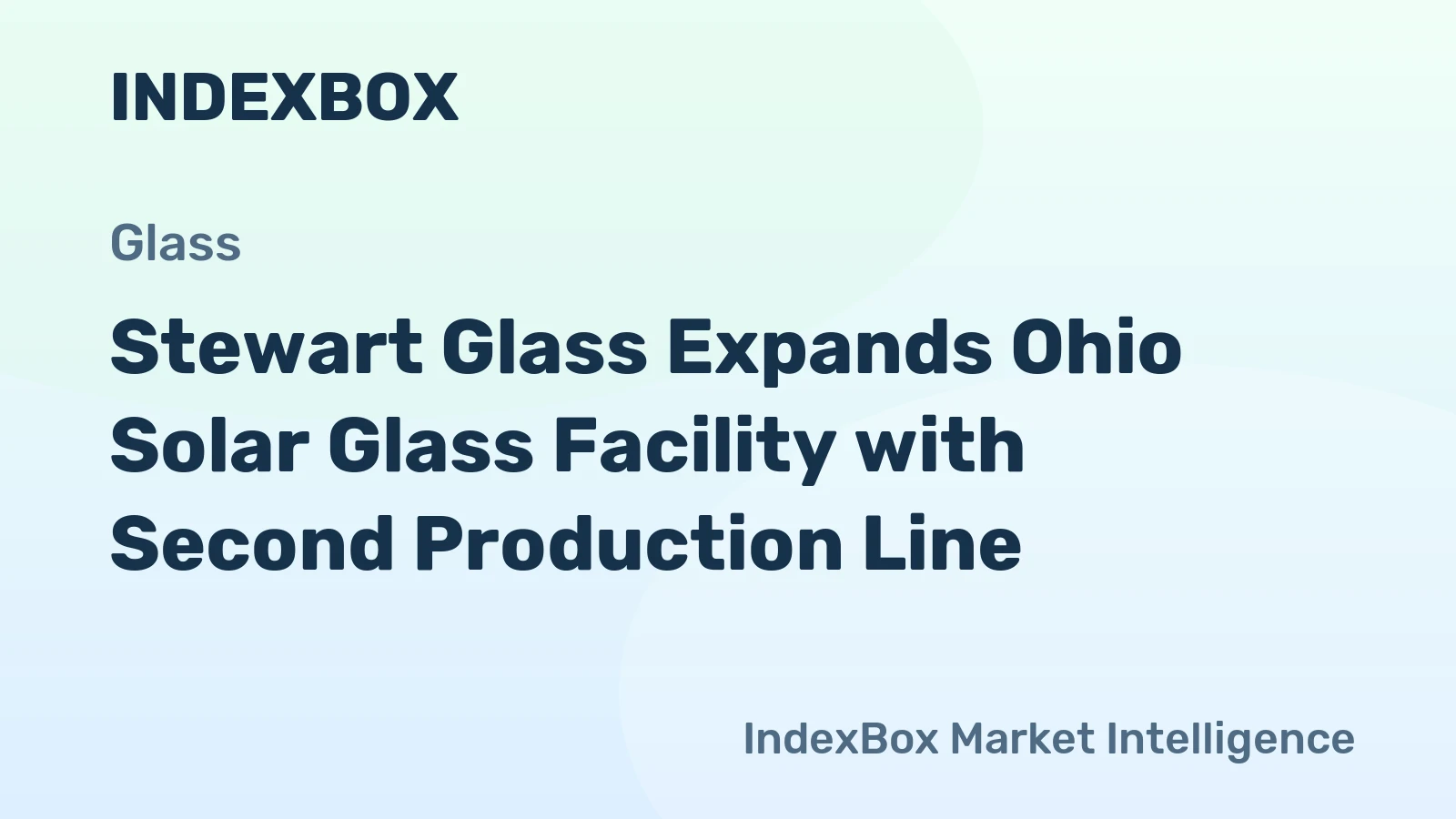 Stewart Glass Expands Ohio Solar Glass Facility with Second Production Line