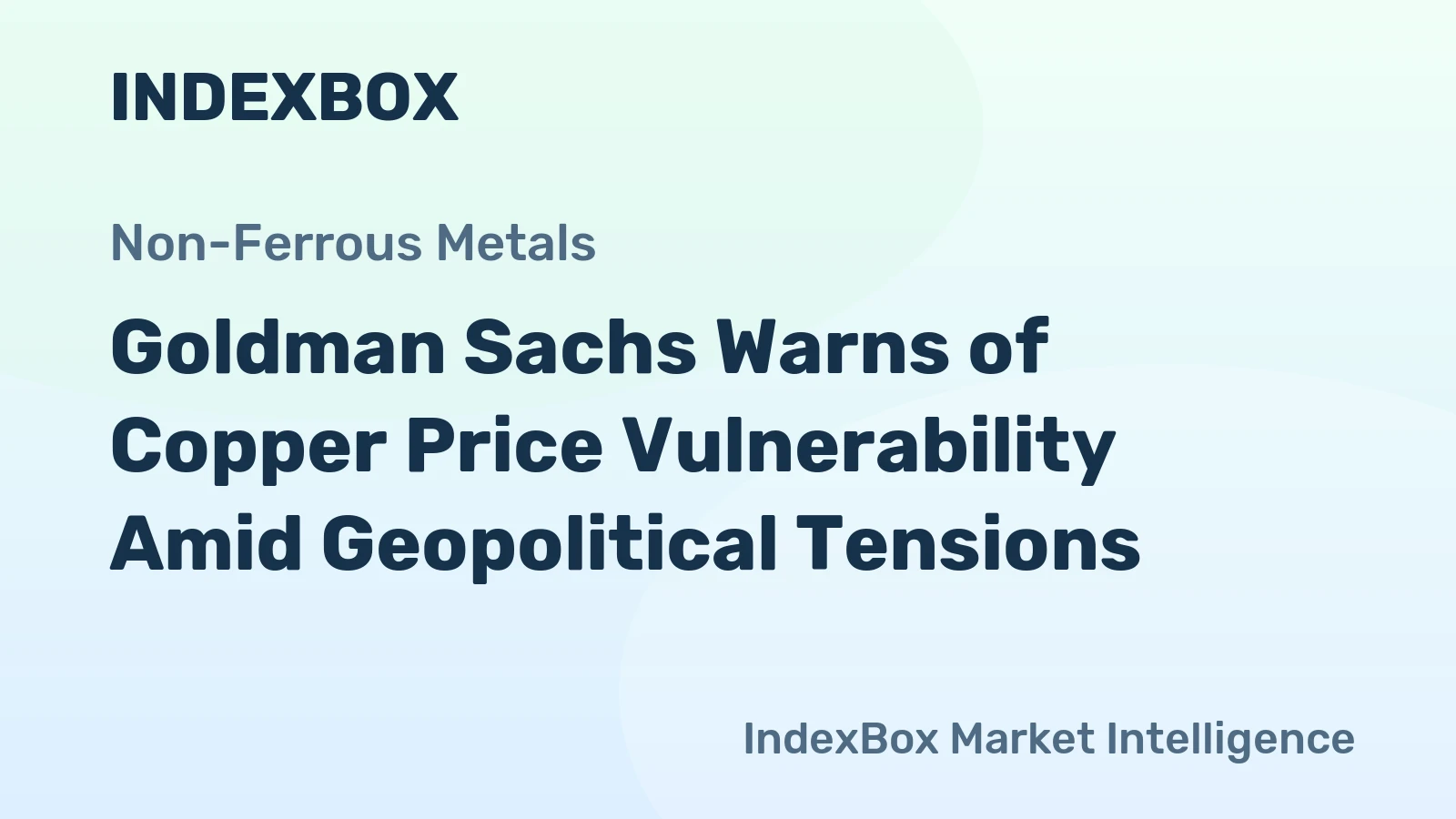 Goldman Sachs Warns of Copper Price Vulnerability Amid Geopolitical Tensions