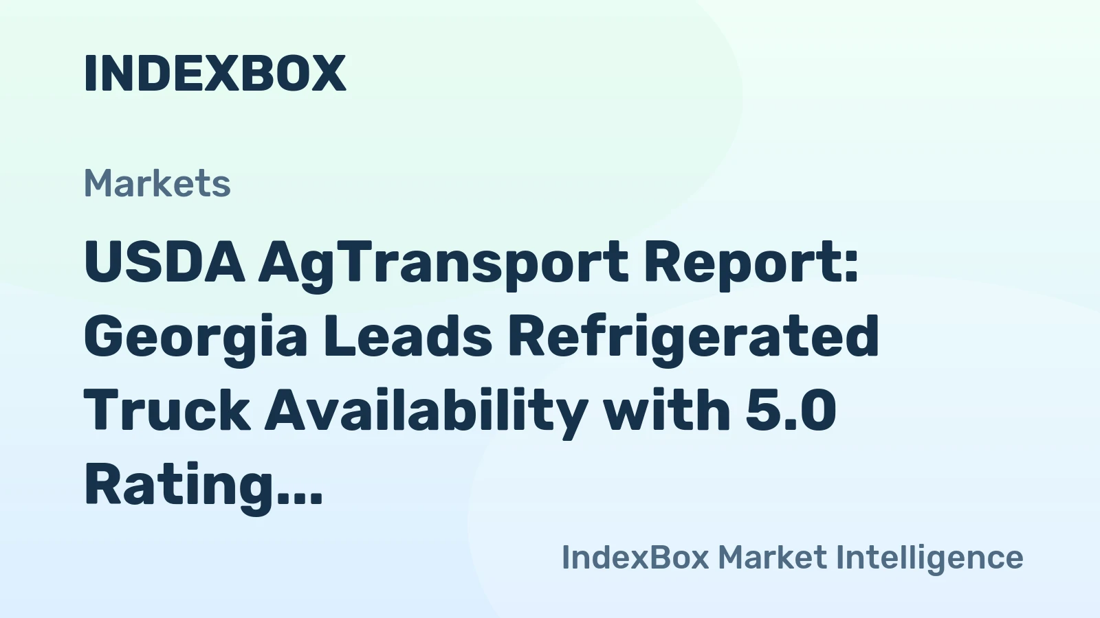 USDA AgTransport Report: Georgia Leads Refrigerated Truck Availability with 5.0 Rating