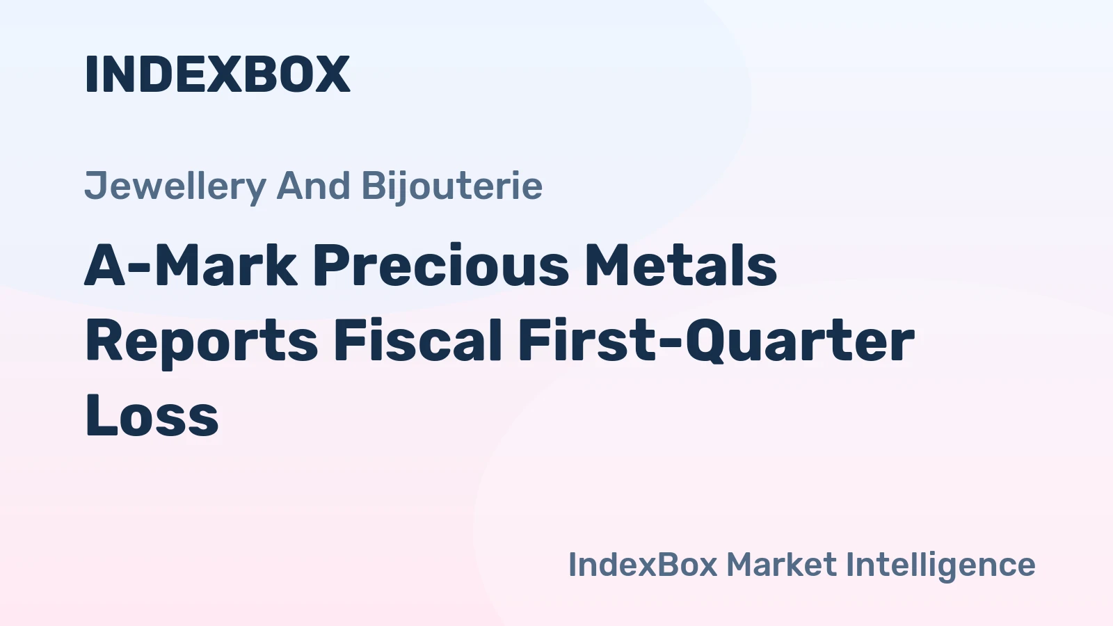 A-Mark Precious Metals Reports Fiscal First-Quarter Loss