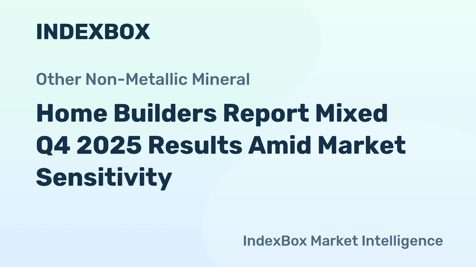 Home Builders Report Mixed Q4 2025 Results Amid Market Sensitivity