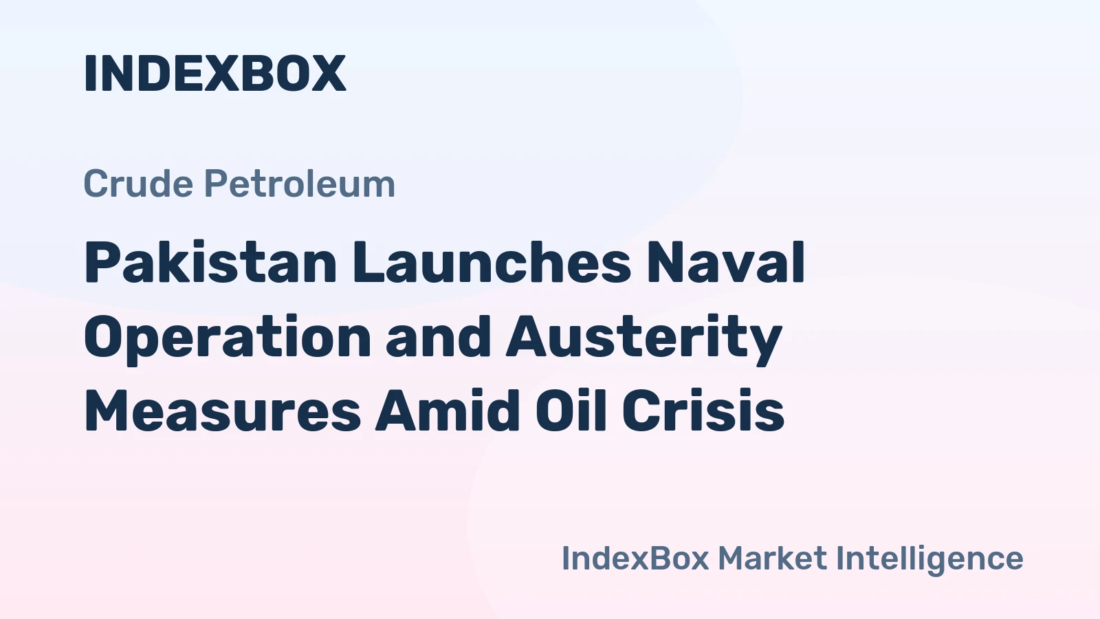Pakistan Launches Naval Operation and Austerity Measures Amid Oil Crisis